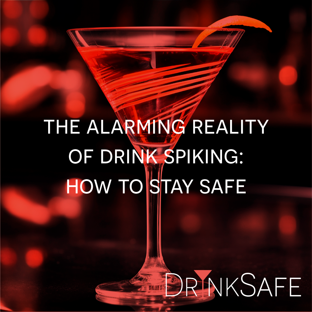 The Alarming Reality of Drink Spiking: How to Stay Safe | DrinkSafe